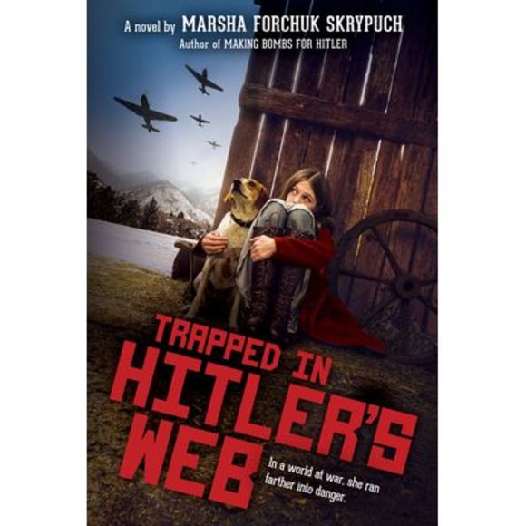Marsha Forchuk Skrypuch | Other | Trapped In Hitlers Web Marsha Forchuk ...